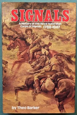 Signals – A History of the Royal Australian Army Corps of Signals 1788 ...