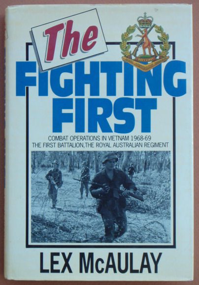 The Fighting First – Combat Operations in Vietnam 1968 – 69 1RAR ...