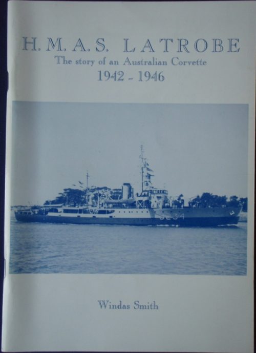 HMAS Latrobe – The Story of an Australian Corvette 1942-1946 – Welcome ...